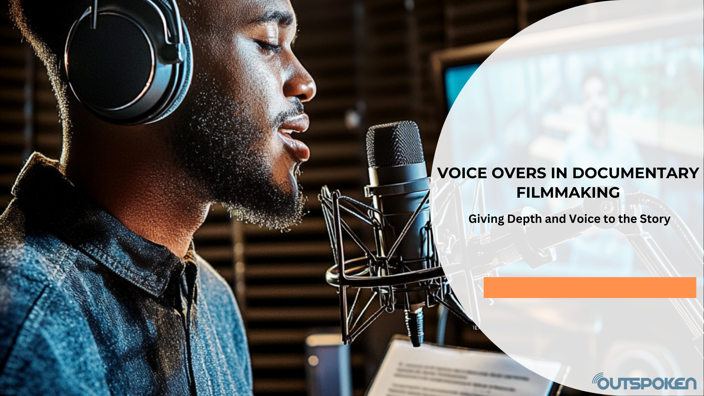 Voice Overs in Documentary Filmmaking: Givi... - OutSpoken Voices Blog